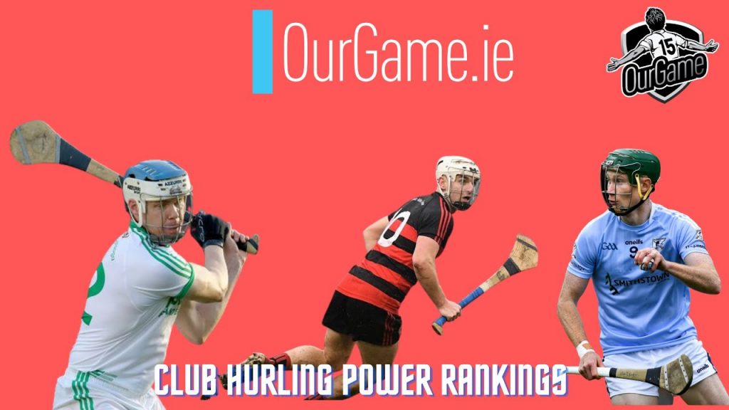 Club hurling Power Rankings - OurGame