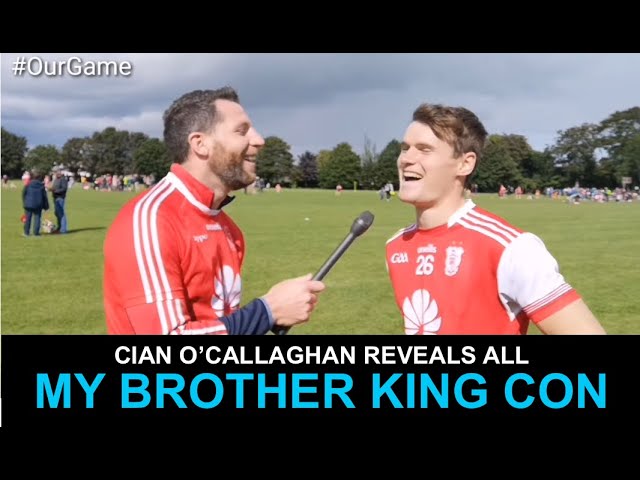 Cian O'Callaghan on his brother King Con - OurGame